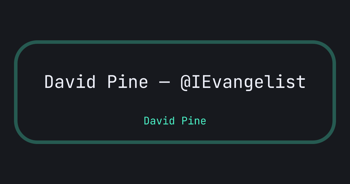 David Pine — @IEvangelist